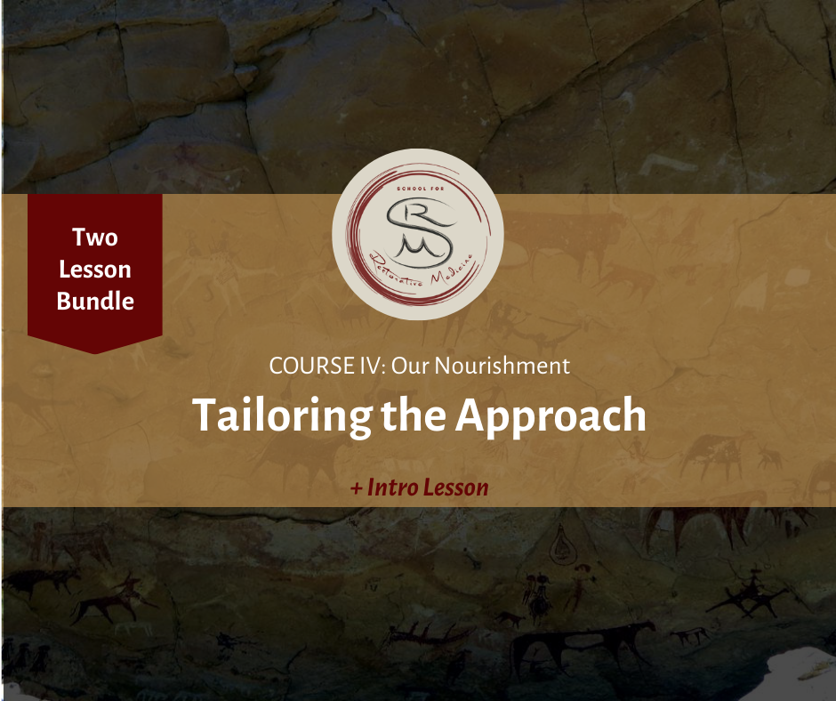 COURSE IV: Tailoring the Approach